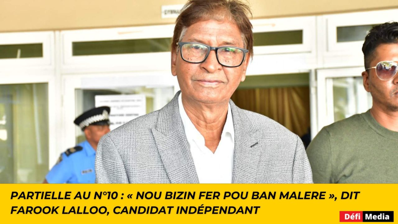 Partielle au n°10 : « Nou bizin fer pou ban malere », dit Farook Lalloo ...